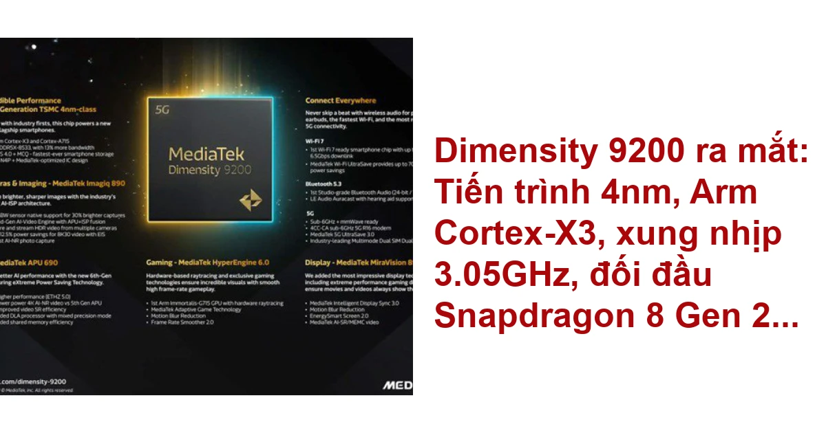 Dimensity 9200 ra mắt: Tiến trình 4nm, Arm Cortex-X3, xung nhịp 3.05GHz, đối đầu Snapdragon 8 ...